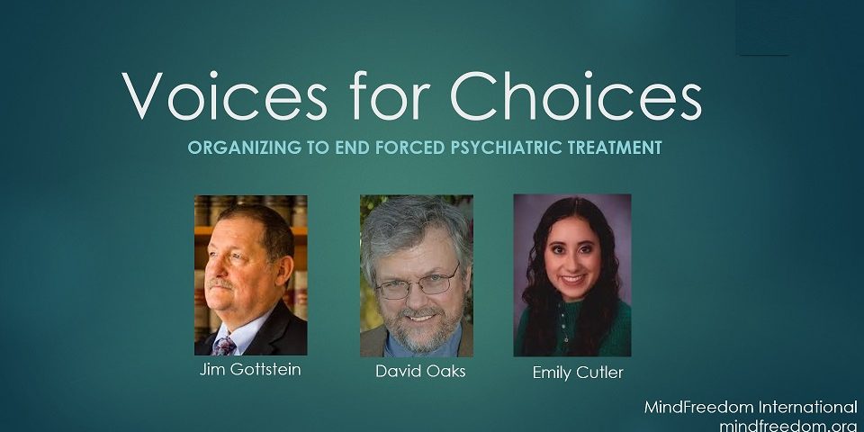 Voices for Choices: MindFreedom webinar to Organize Against Forced ...